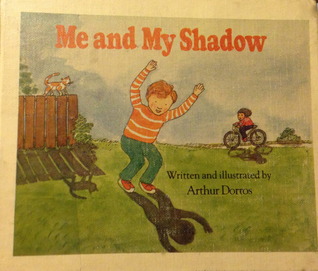 Me and My Shadow by Arthur Dorros