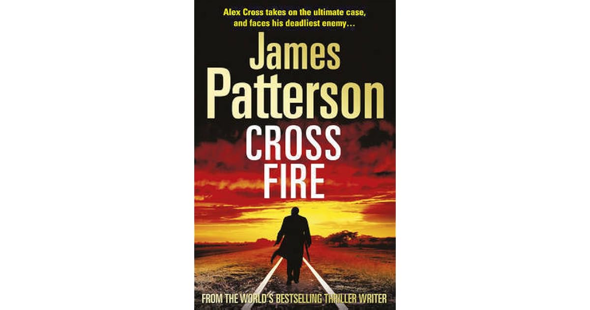 Cross Fire (Alex Cross, #17) by James Patterson