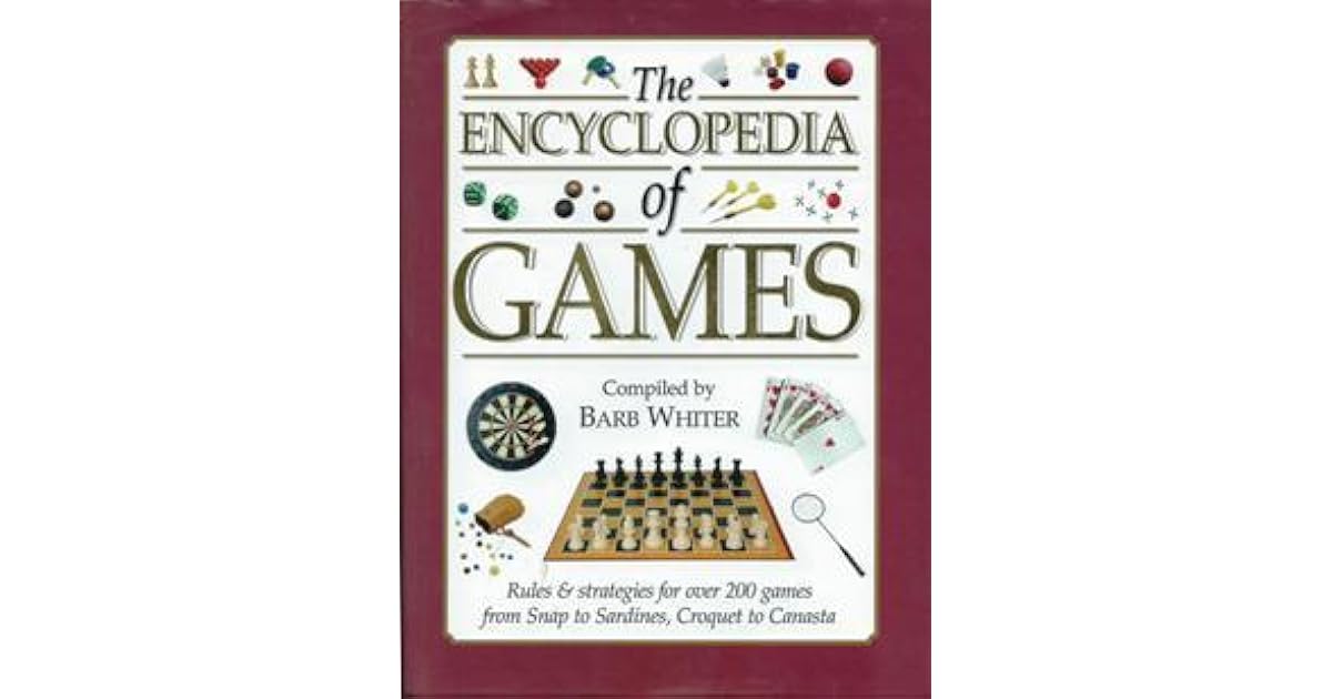 The Encyclopedia Of Games by Barb Whiter