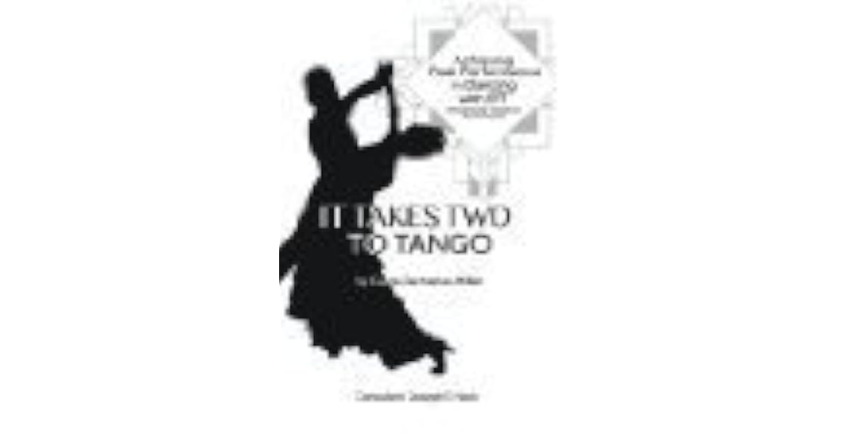 It Takes Two to Tango by Carna Zacharias-Miller