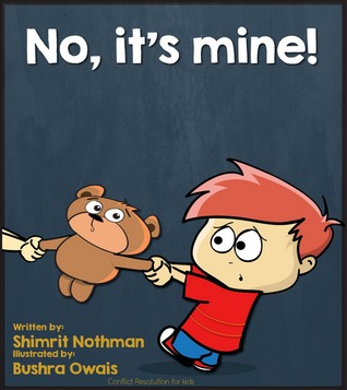 No, It's Mine! by Shimrit Nothman