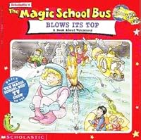 The Magic School Bus Blows Its Top: A Book About Volcanoes by Joanna ...