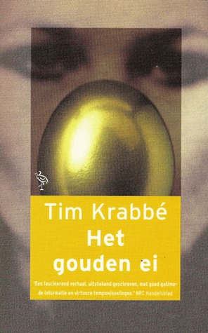 Het gouden ei by Tim Krabbé
