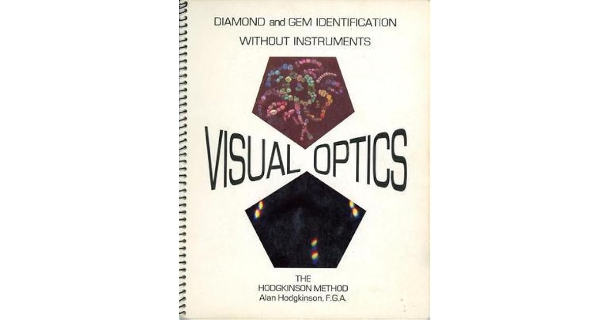 Visual Optics - Diamond and Gem Identification Without Instruments - The Hodgkinson method by ...