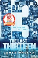 Thirteen (The Last Thirteen, #1) by James Phelan