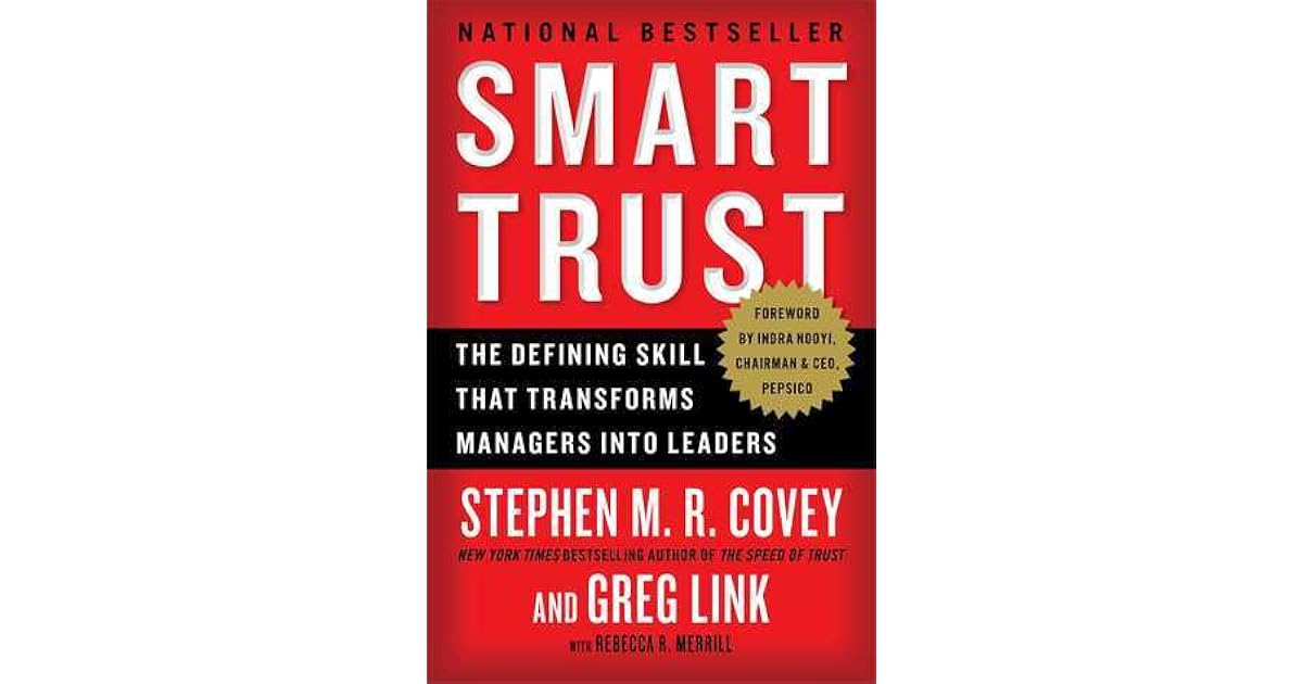 Smart Trust: Creating Prosperity, Energy, and Joy in a Low-Trust World ...
