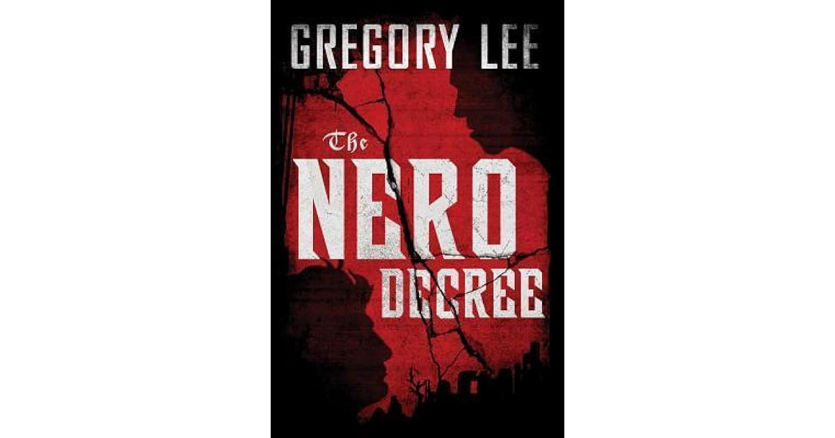 The Nero Decree by Gregory Lee