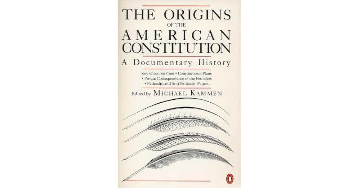 The Origins of the American Constitution: A Documentary History by ...