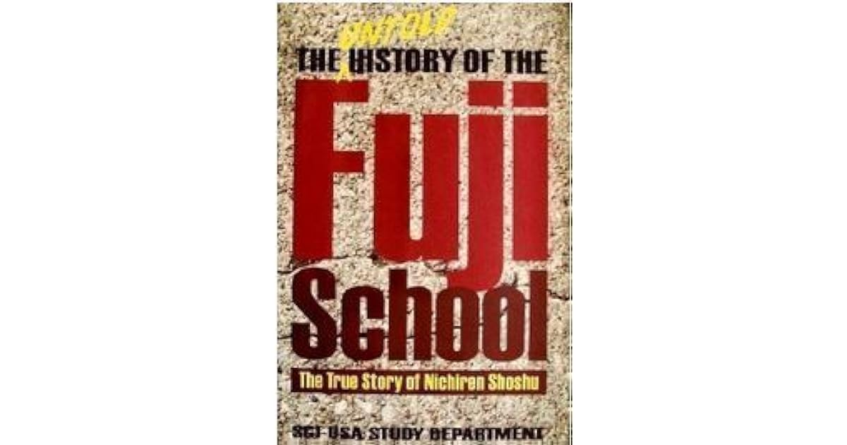The Untold History of the Fuji School, The True Story of Nichiren ...