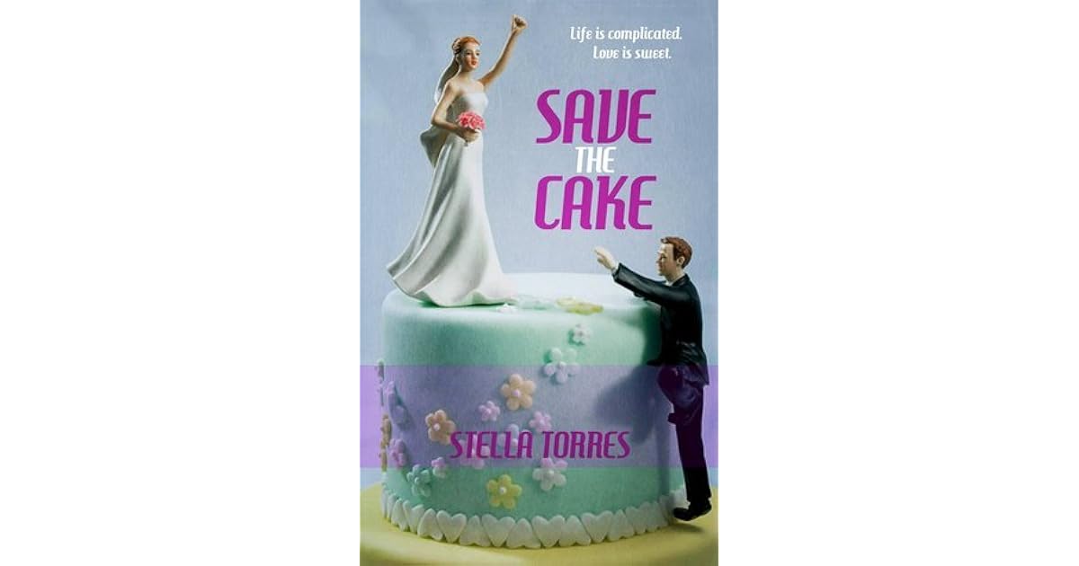 Save the Cake by Stella Torres
