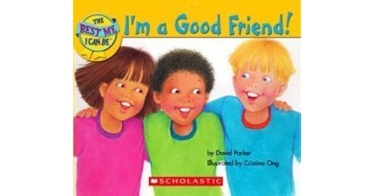 I'm A Good Friend! by David Parker