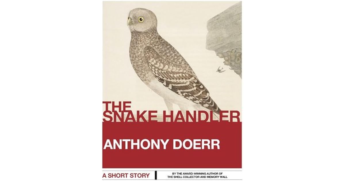 The Snake Handler by Anthony Doerr