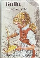 Kulla-Gulla på Blomgården by Martha Sandwall-Bergström