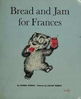 Bread and Jam for Frances by Russell Hoban