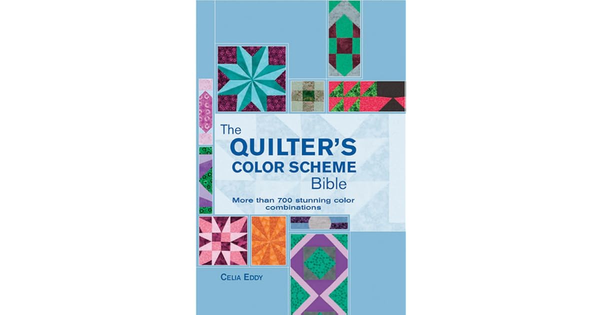 The Quilter's Color Scheme Bible: More than 700 stunning color ...