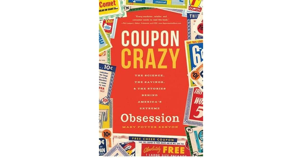 Coupon Crazy: The Science, the Savings, and the Stories Behind America ...