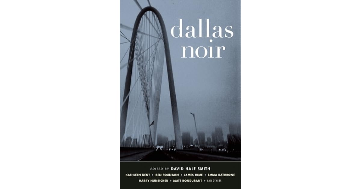 Dallas Noir by David Hale Smith