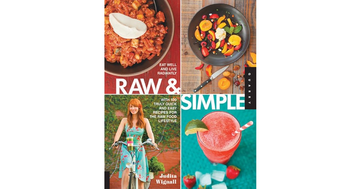 Book giveaway for Raw and Simple: Eat Well and Live Radiantly with 100 ...