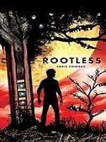 Rootless (Rootless, #1) by Chris Howard — Reviews, Discussion ...