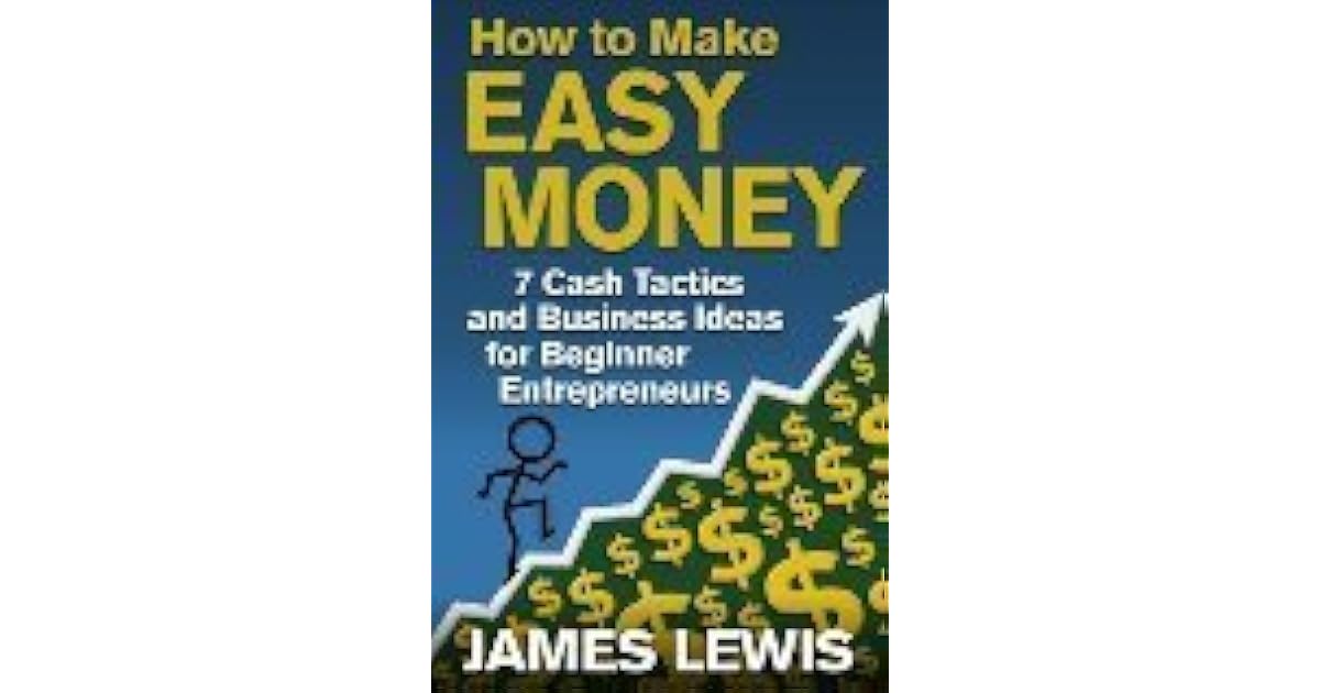 How to make easy money - 7 cash tactics and small business ideas for ...