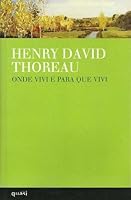 Where I Lived, and What I Lived For by Henry David Thoreau