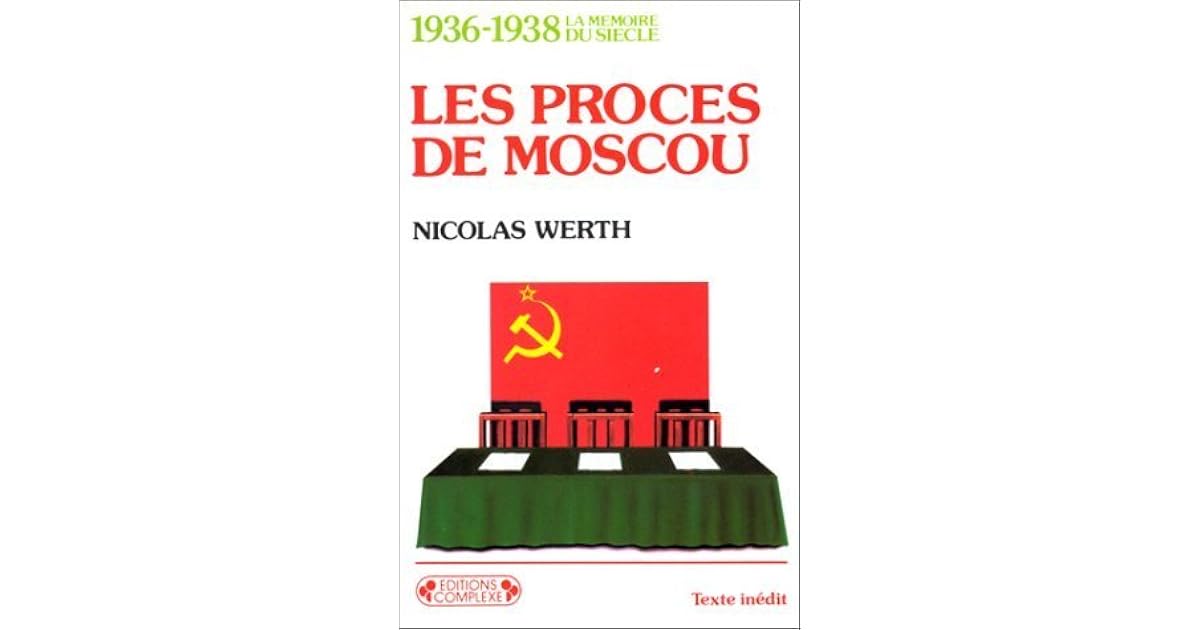 1936-1938, Les Procès de Moscou by Nicolas Werth