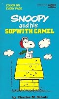 Snoopy And His Sopwith Camel by Charles M. Schulz