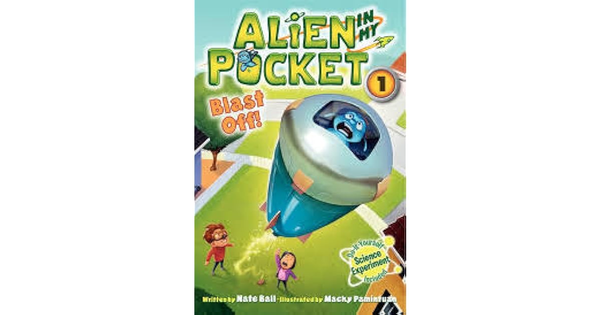 Alien in My Pocket: Blast Off! by Nate Ball