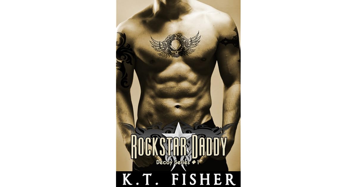Rockstar Daddy (Decoy, #1) by K.T. Fisher