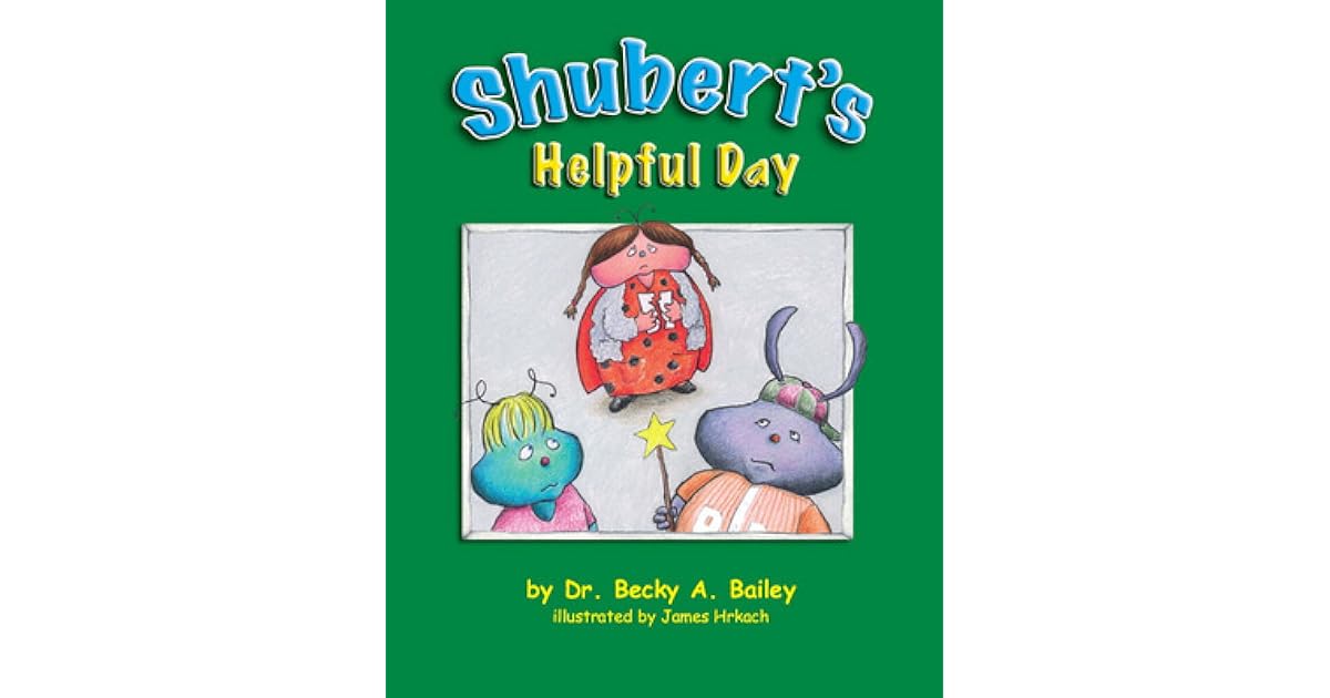 Shubert's Helpful Day by Becky A. Bailey