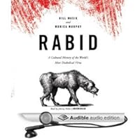 Rabid: A Cultural History of the World's Most Diabolical Virus by Bill ...