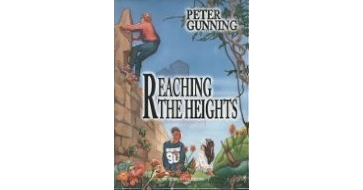 Reaching the Heights by Peter Gunning