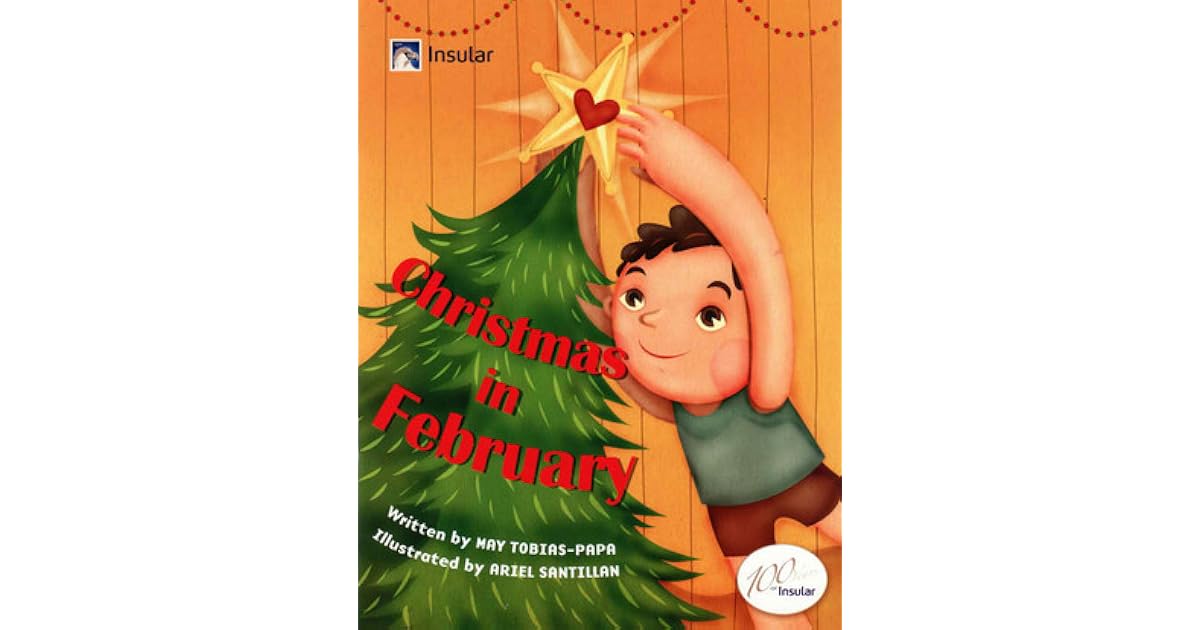 Christmas in February by May Tobias-Papa