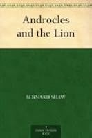 Androcles and the Lion by George Bernard Shaw