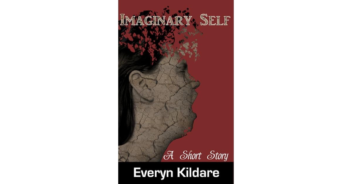 imaginary-self-a-short-story-by-everyn-kildare