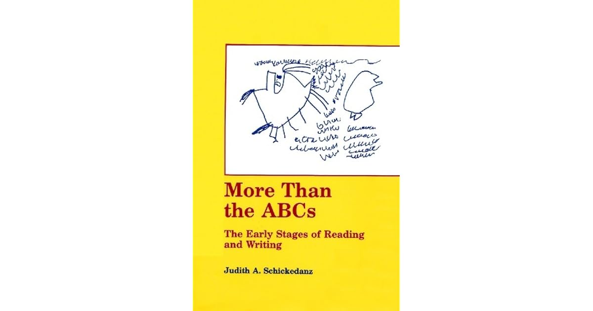 More Than the ABCs: The Early Stages of Reading and Writing by Judith A ...