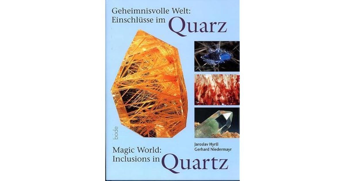 Geheimnisvolle Welt: Einschlüsse im Quarz - Magic World: Inclusions in ...