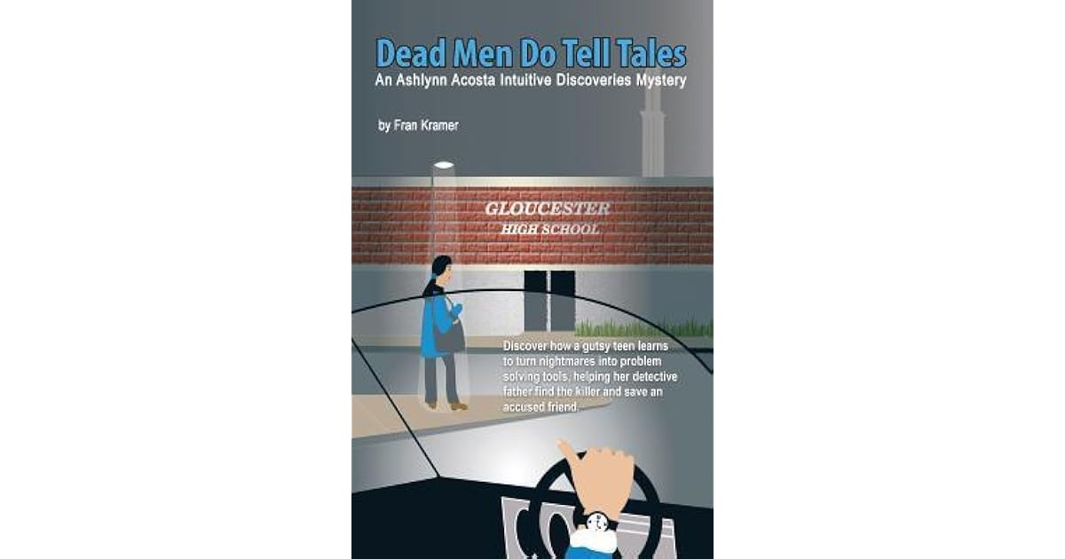Dead Men Do Tell Tales: An Ashlynn Acosta Intuitive Discoveries Mystery ...