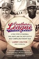 Southern League: A True Story of Baseball, Civil Rights, and the Deep ...