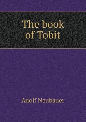 The Book of Tobit by Anonymous