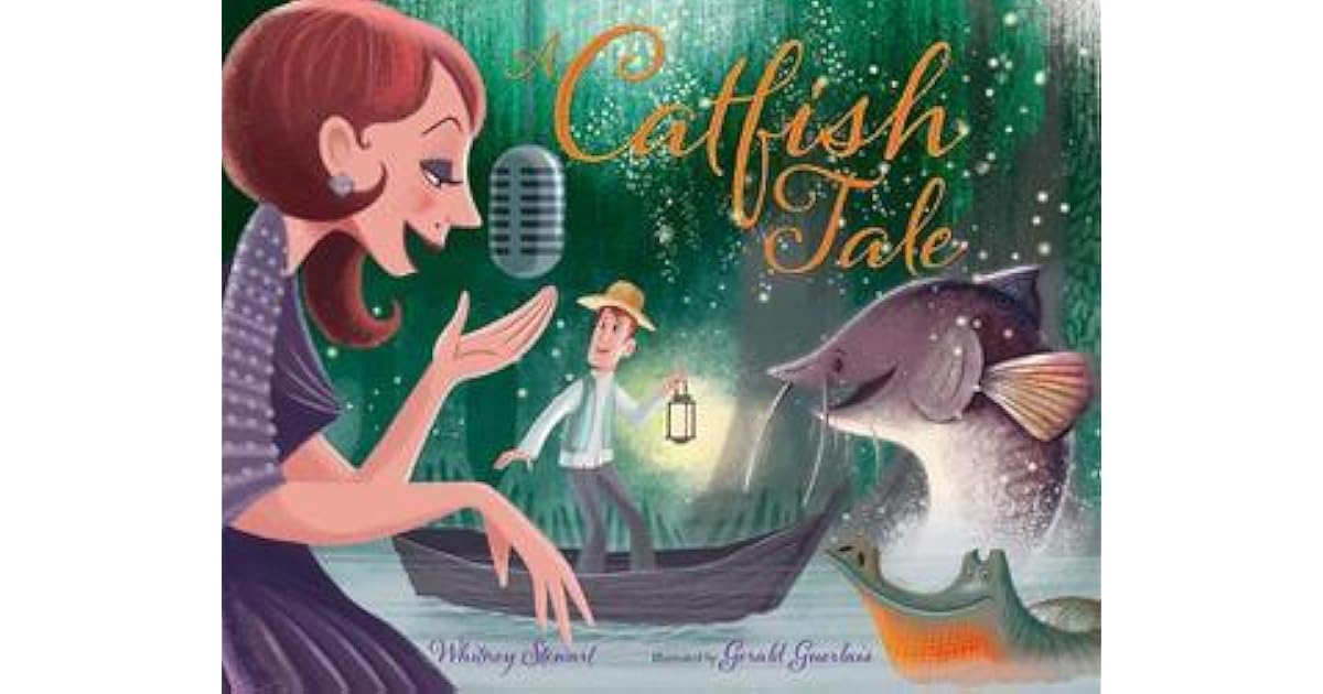 A Catfish Tale: A Bayou Story of the Fisherman and His Wife by Whitney ...