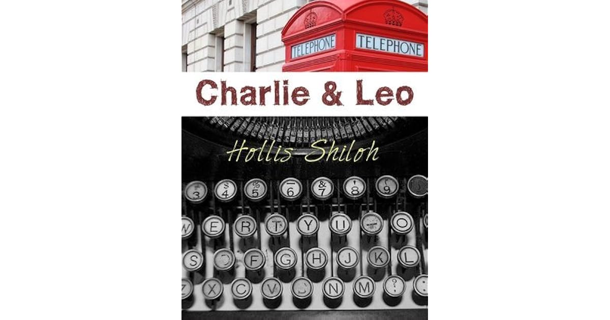 Charlie & Leo by Hollis Shiloh