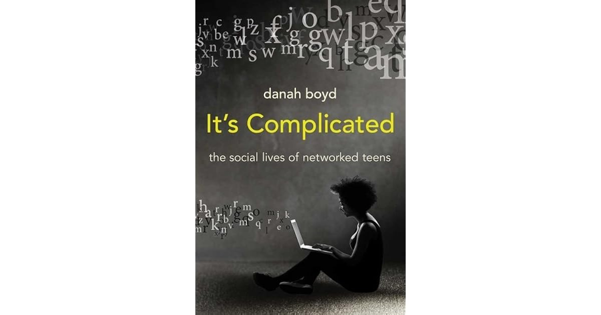 Book Review: It’s Complicated: The Social Lives of Networked Teens ...