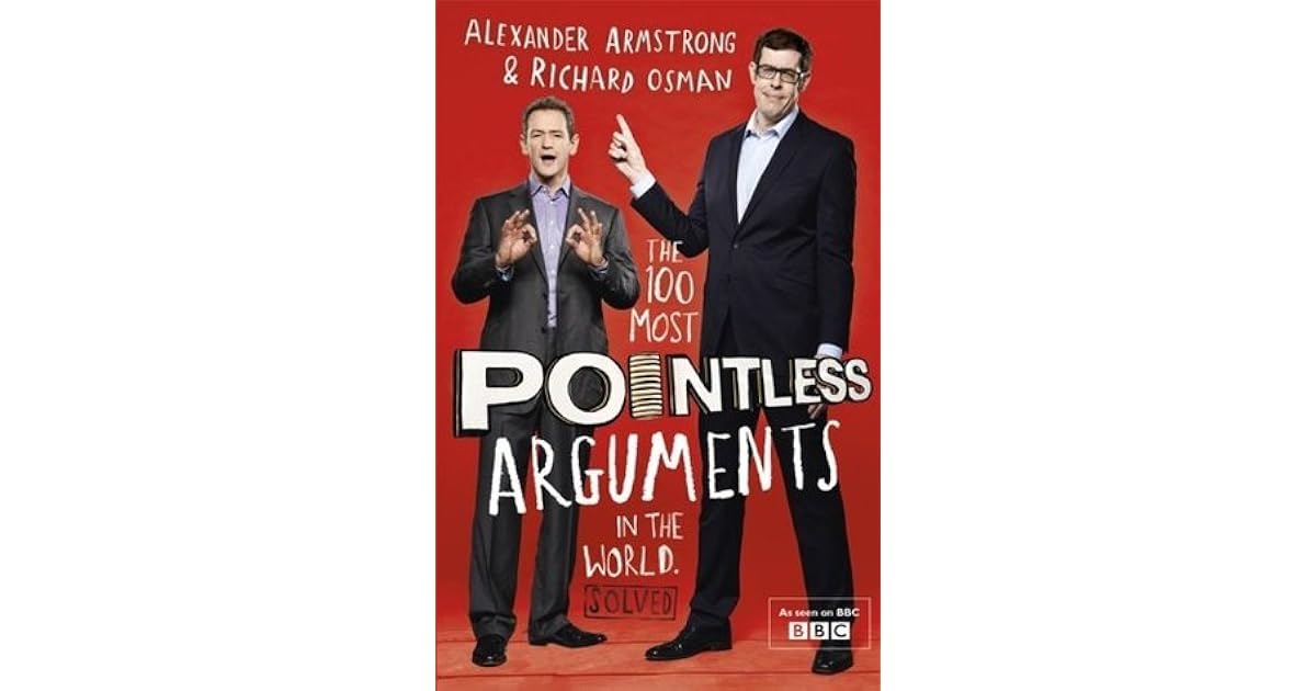 The 100 Most Pointless Arguments in the World by Alexander Armstrong