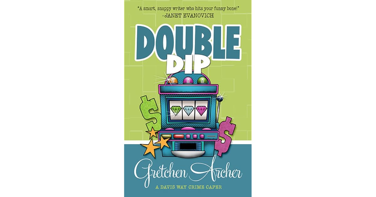 Double Dip (Davis Way Crime Caper, #2) by Gretchen Archer
