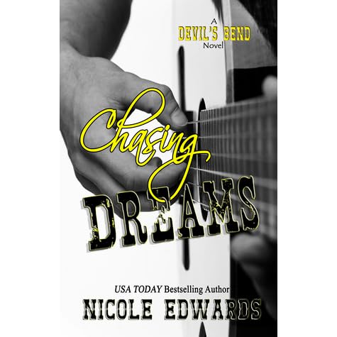 Chasing Dreams (Devil's Bend, #1) by Nicole Edwards — Reviews ...