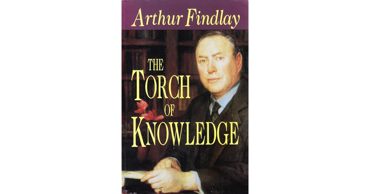 The Torch of Knowledge by Arthur Findlay