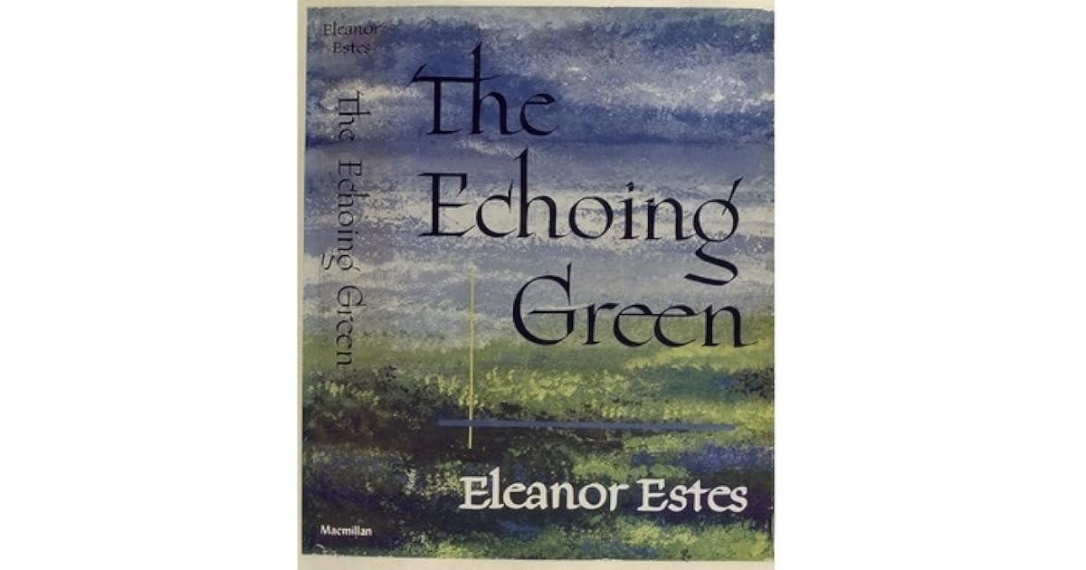 The Echoing Green by Eleanor Estes