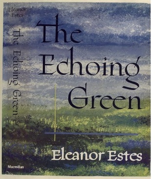 The Echoing Green by Eleanor Estes