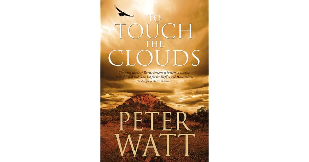 To Touch The Clouds (Frontier, #5) by Peter Watt
